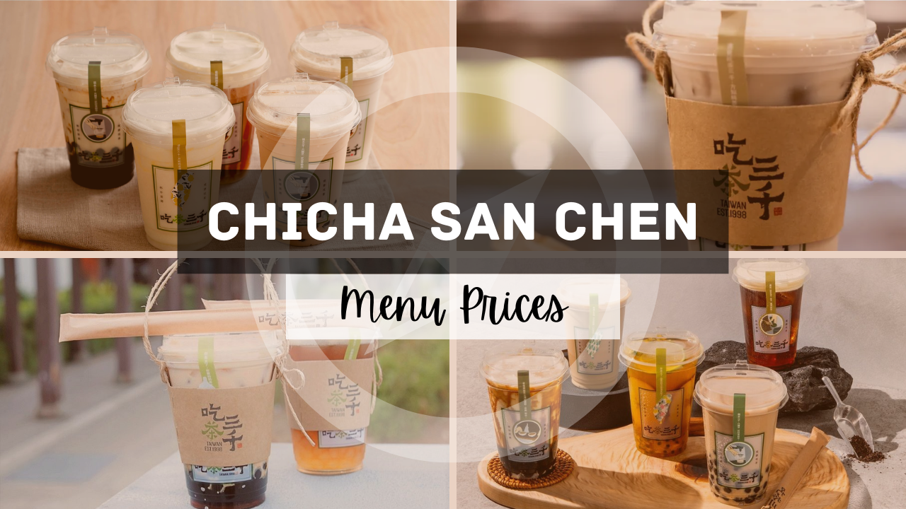CHICHA SAN CHEN MENU SINGAPORE & UPDATED PRICES 2025