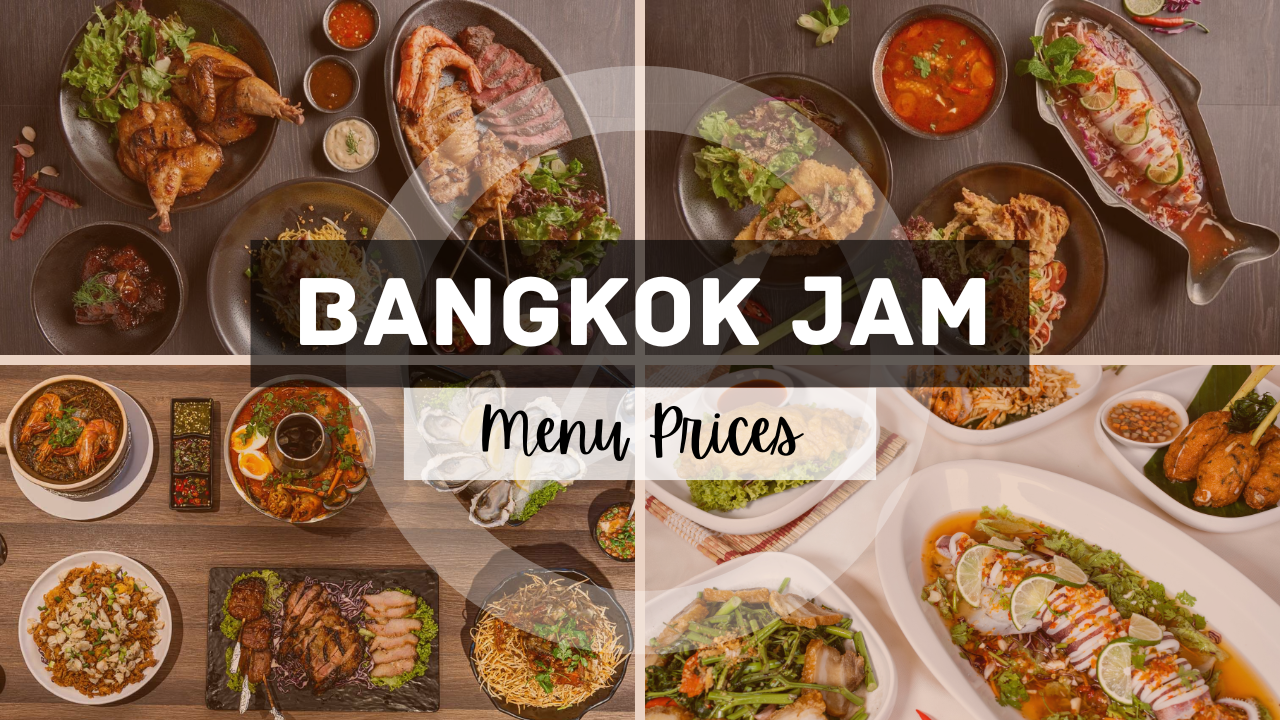 BANGKOK JAM MENU SINGAPORE & UPDATED PRICES 2025