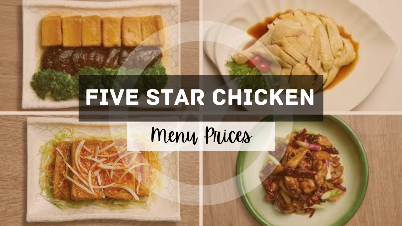 FIVE STAR CHICKEN RICE MENU SINGAPORE UPDATED 2025