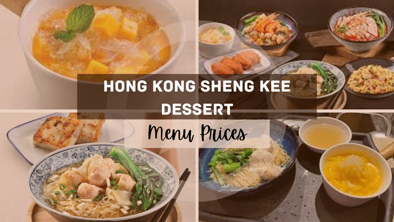 HONG KONG SHENG KEE DESSERT MENU SINGAPORE 2025