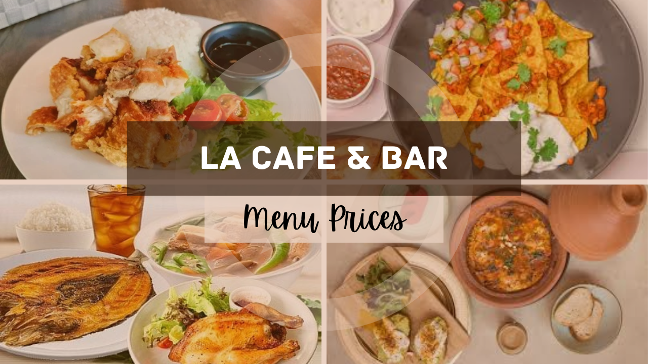 LA CAFE & BAR MENU SINGAPORE UPDATED 2025