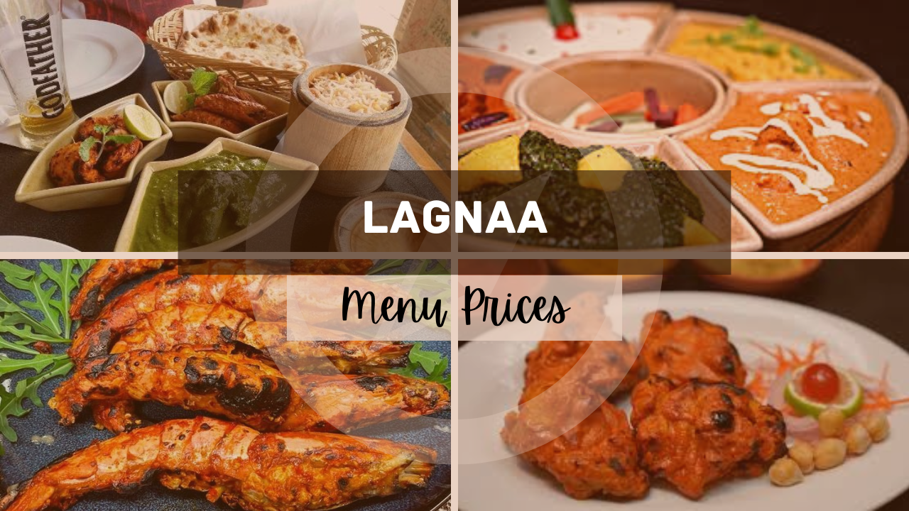 LAGNAA MENU SINGAPORE & UPDATED PRICES 2025