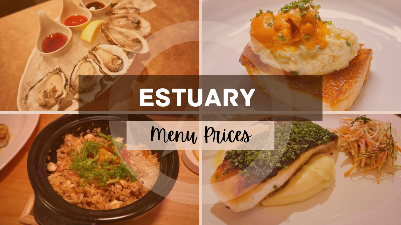 ESTUARY MENU SINGAPORE & UPDATED PRICES 2025