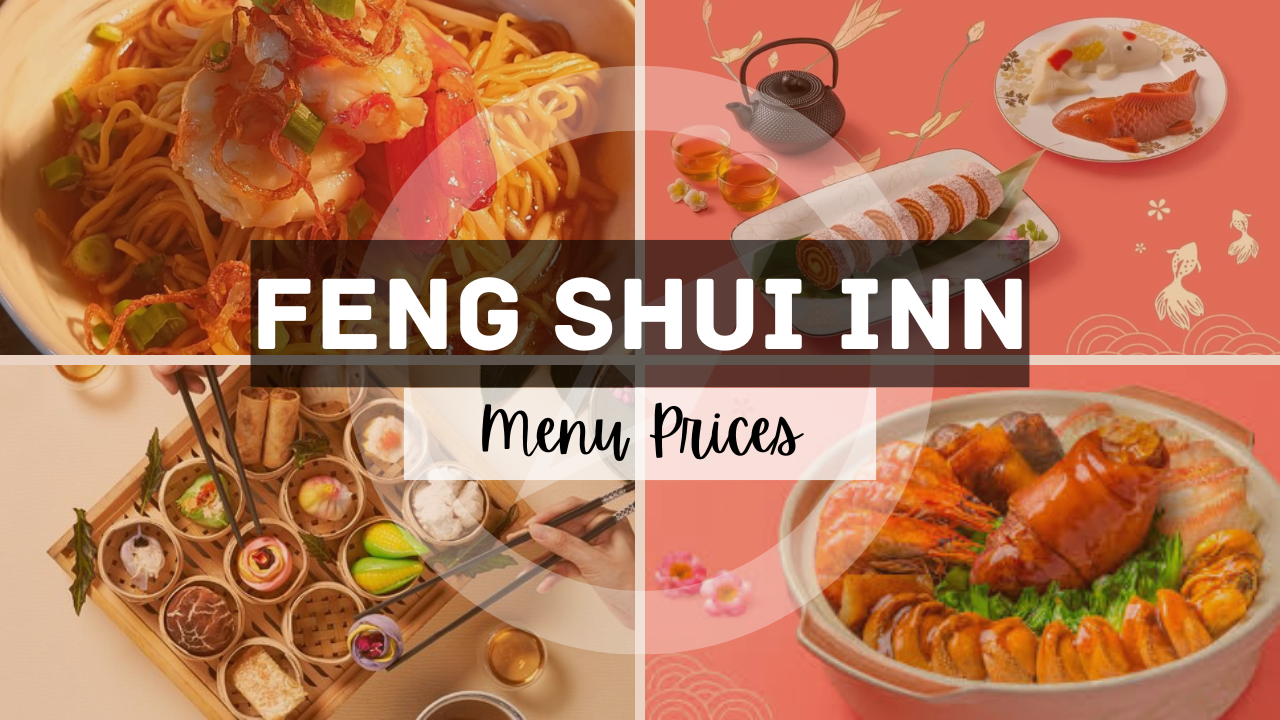 FENG SHUI INN MENU SINGAPORE & UPDATED PRICES 2025