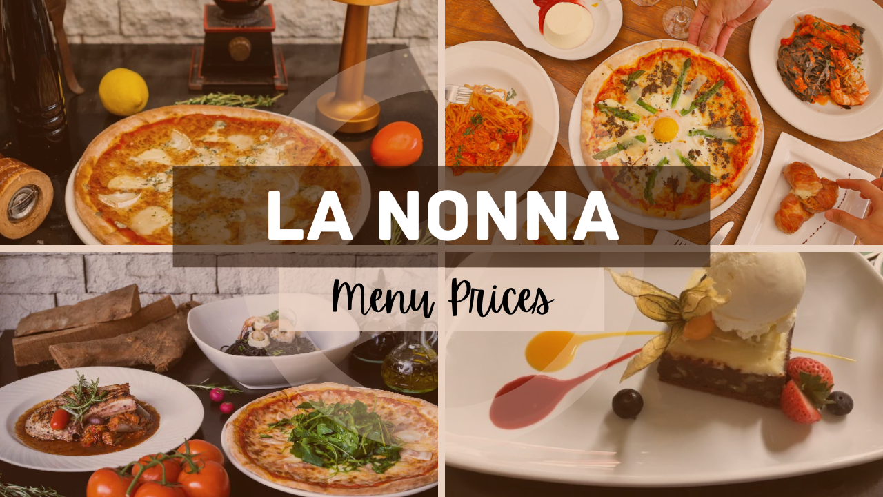LA NONNA MENU SINGAPORE & UPDATED PRICES 2025