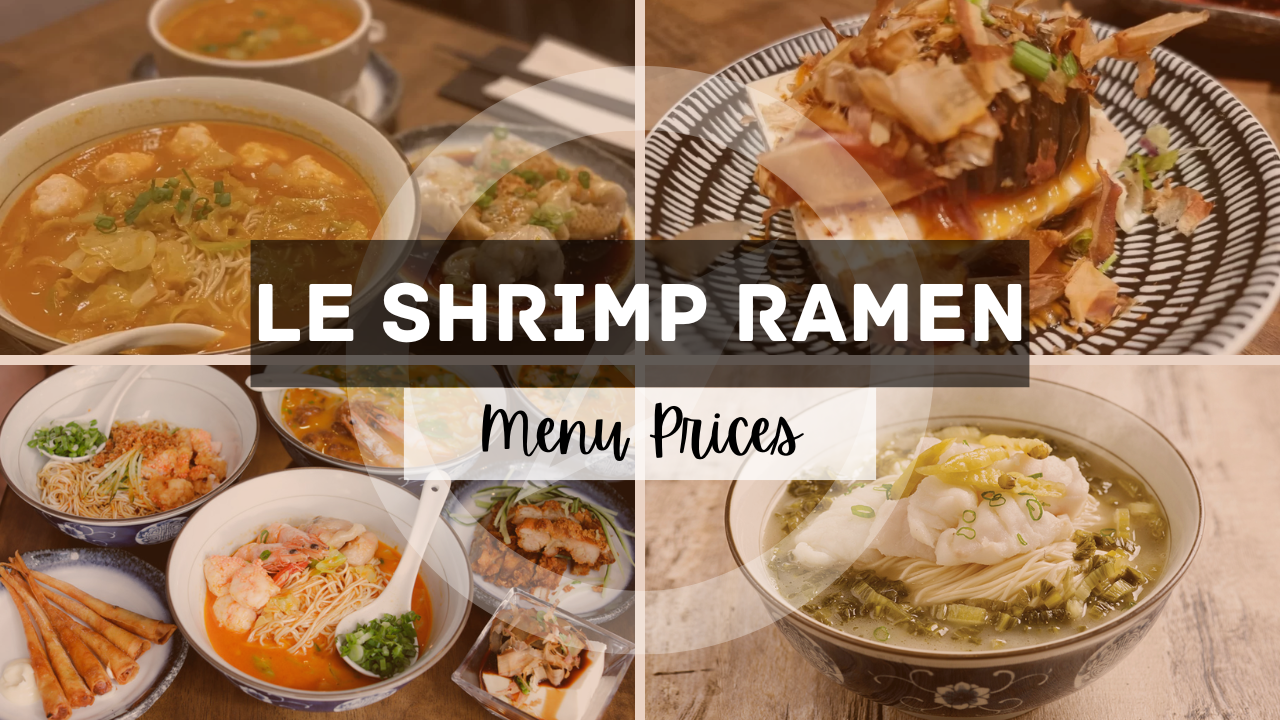 LE SHRIMP RAMEN MENU SINGAPORE & UPDATED PRICES 2025