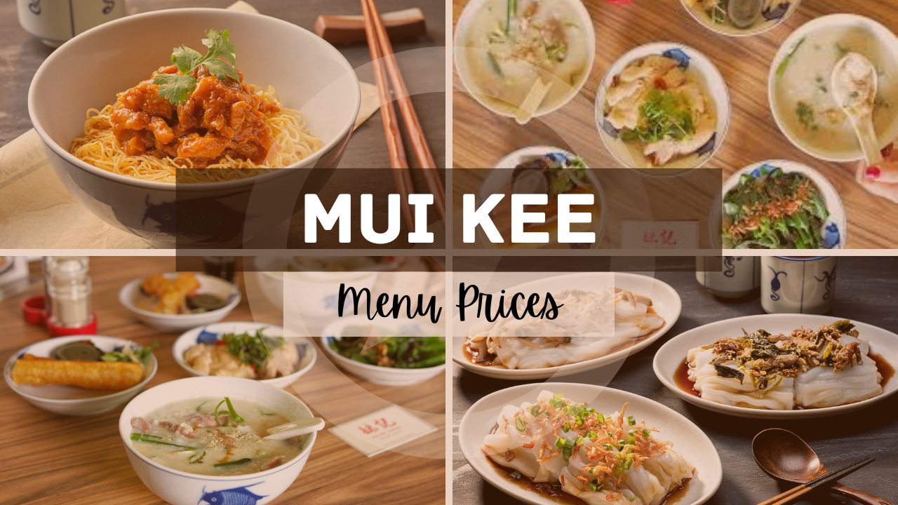 MUI KEE MENU SINGAPORE & UPDATED PRICES 2025