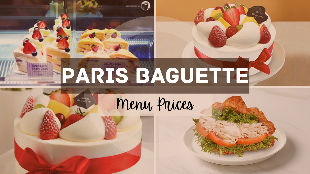 PARIS BAGUETTE MENU SINGAPORE & UPDATED PRICES 2025