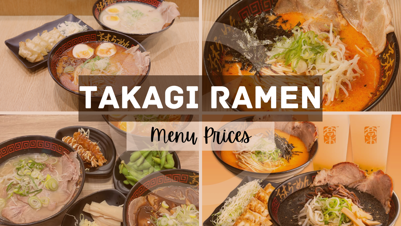 TAKAGI RAMEN MENU SINGAPORE & UPDATED PRICES 2026