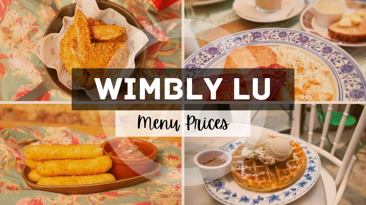 WIMBLY LU MENU SINGAPORE & UPDATED PRICES 2025