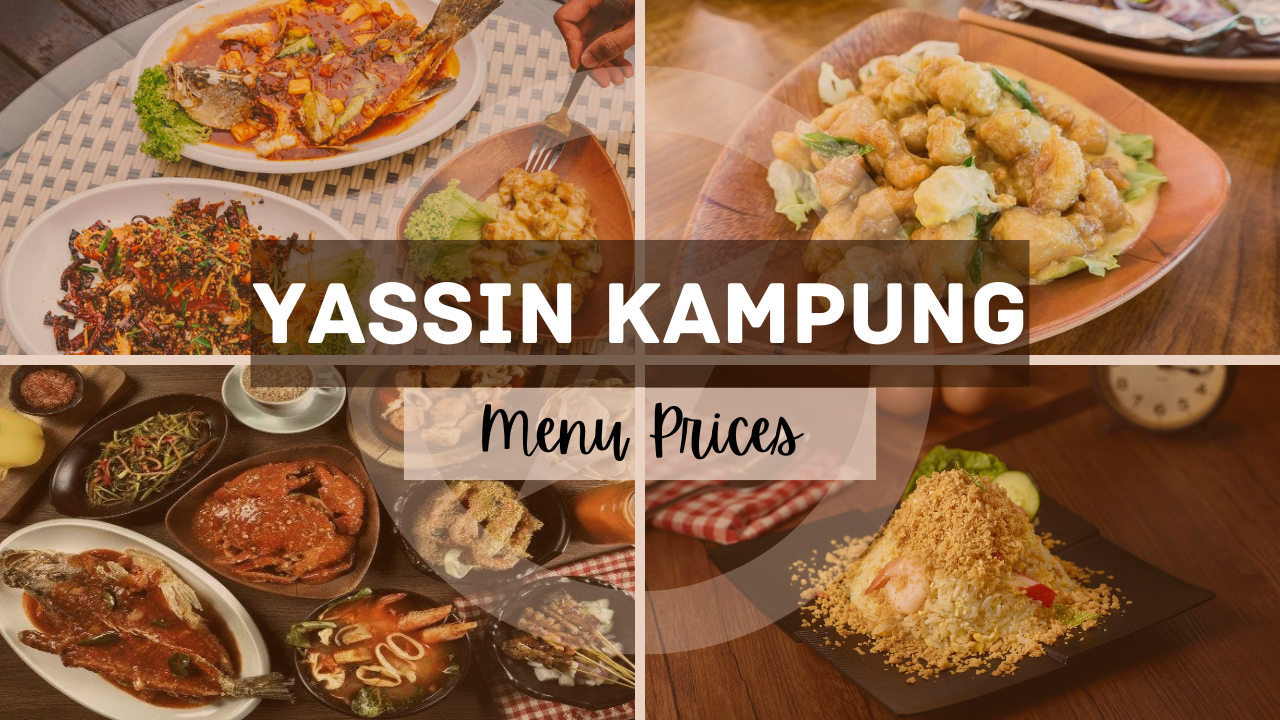YASSIN KAMPUNG MENU SINGAPORE & UPDATED PRICES 2025