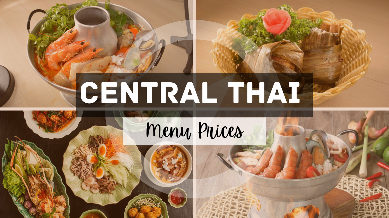 CENTRAL THAI MENU SINGAPORE & UPDATED PRICES 2025