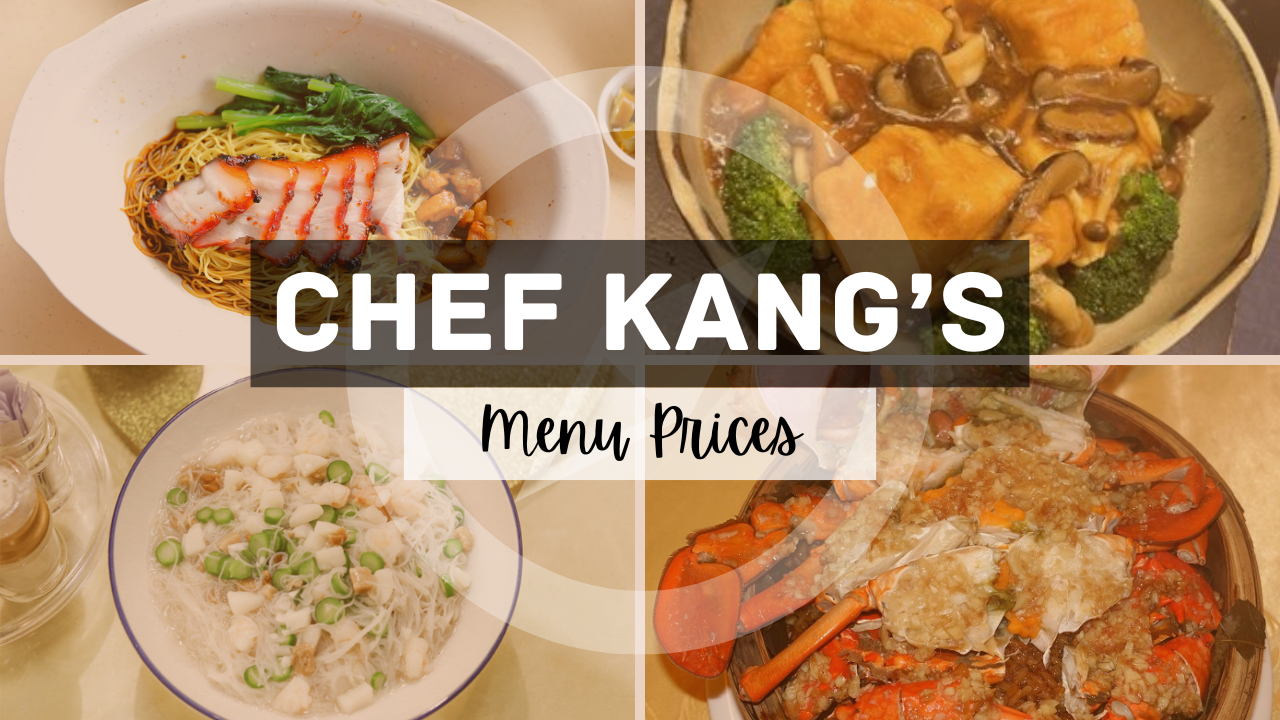 CHEF KANG’S MENU SINGAPORE & UPDATED PRICES 2025