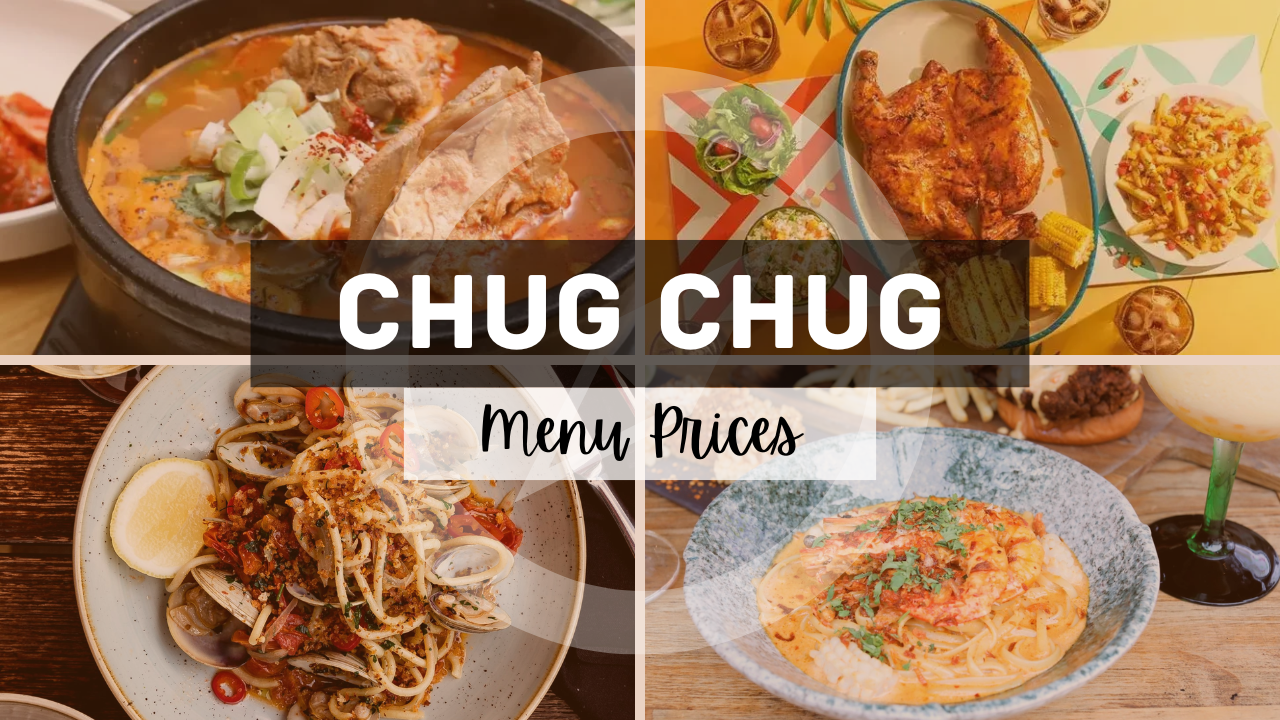 CHUG CHUG MENU SINGAPORE & UPDATED PRICES 2025