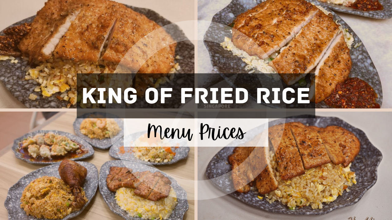 KING OF FRIED RICE MENU SINGAPORE UPDATED 2025