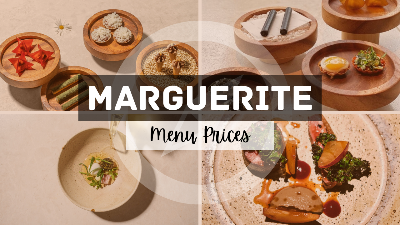 MARGUERITE MENU SINGAPORE & UPDATED PRICES 2025