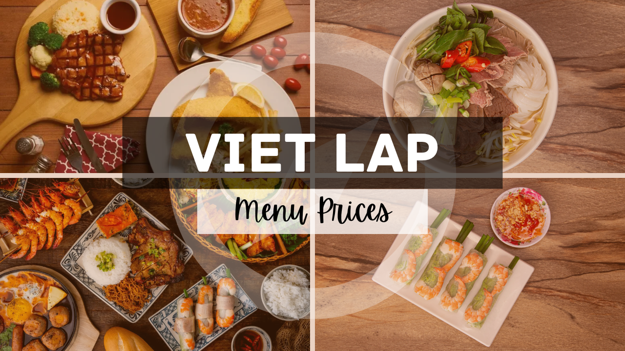 VIET LAP MENU SINGAPORE & UPDATED PRICES 2025