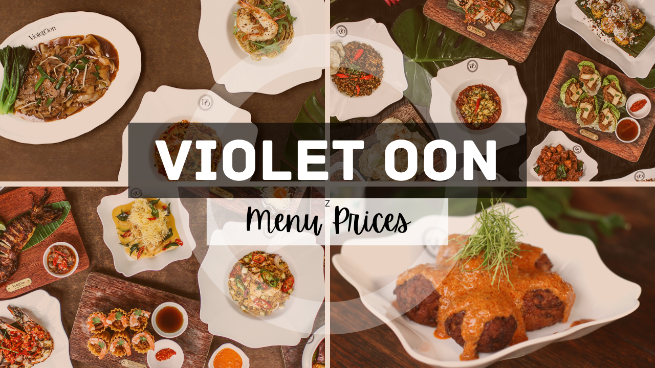 VIOLET OON MENU SINGAPORE & UPDATED PRICES 2025
