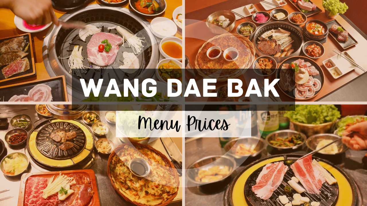 WANG DAE BAK BBQ MENU SINGAPORE & UPDATED PRICES 2025