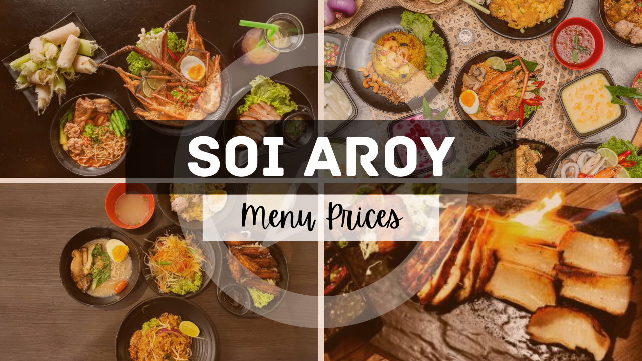 SOI AROY MENU SINGAPORE & UPDATED PRICES 2025
