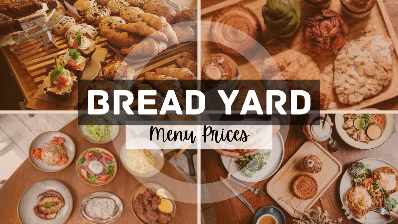 BREAD YARD MENU SINGAPORE & UPDATED PRICES 2025