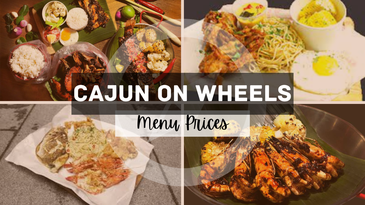 CAJUN ON WHEELS MENU SINGAPORE & UPDATED PRICES 2025