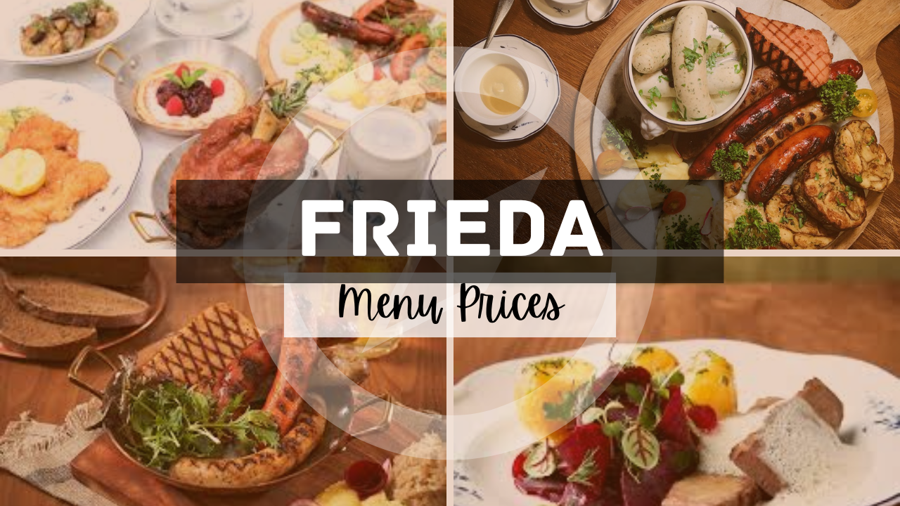 FRIEDA MENU SINGAPORE & UPDATED PRICES 2025