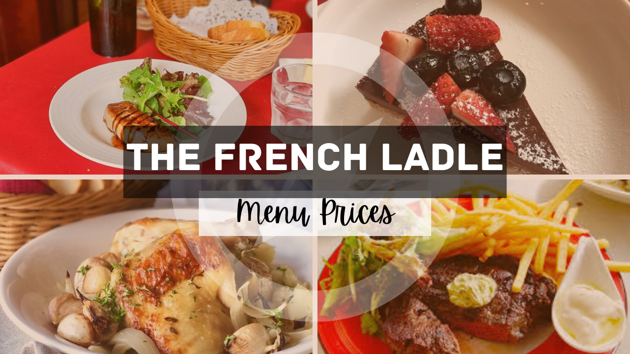 THE FRENCH LADLE MENU SINGAPORE & UPDATED PRICES 2025