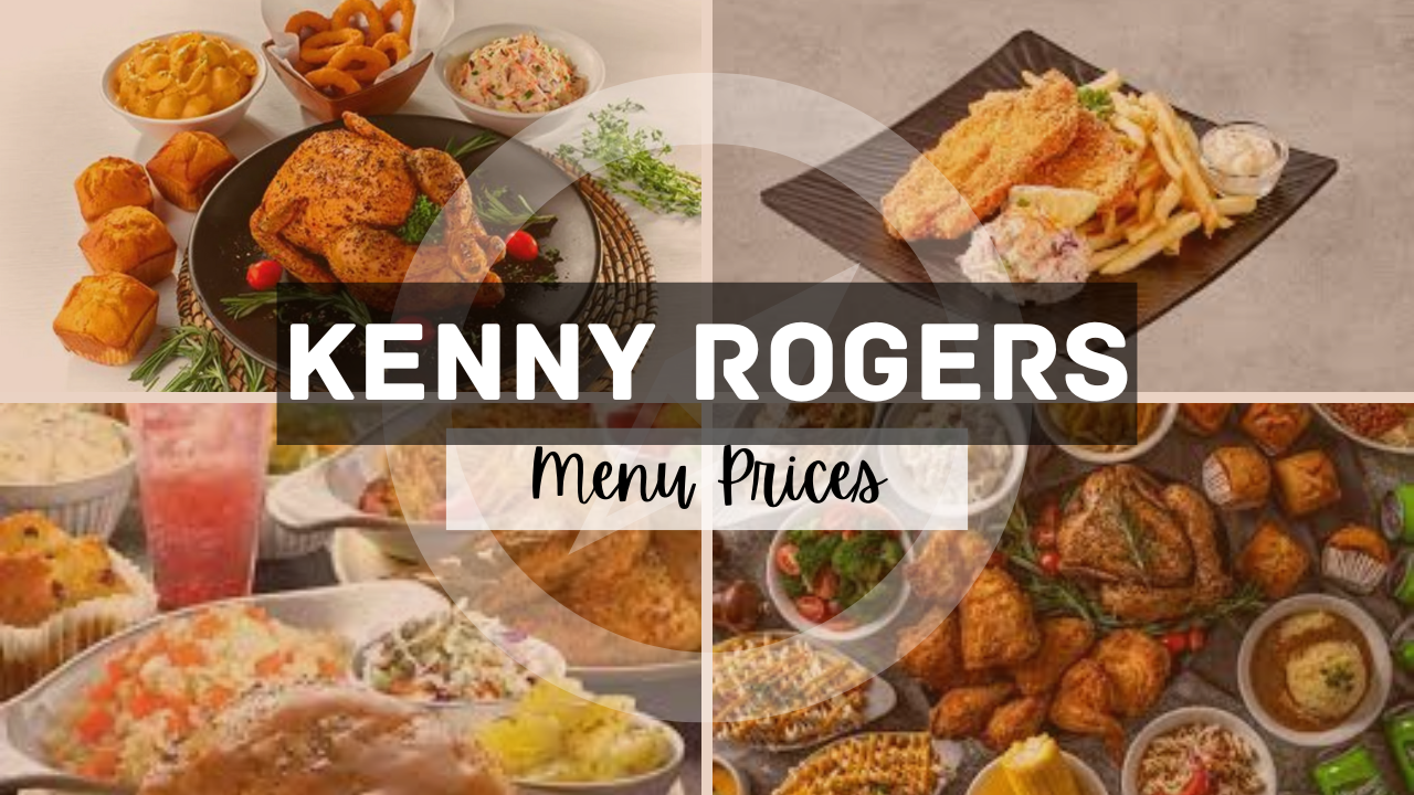 KENNY ROGERS MENU SINGAPORE & UPDATED PRICES 2025