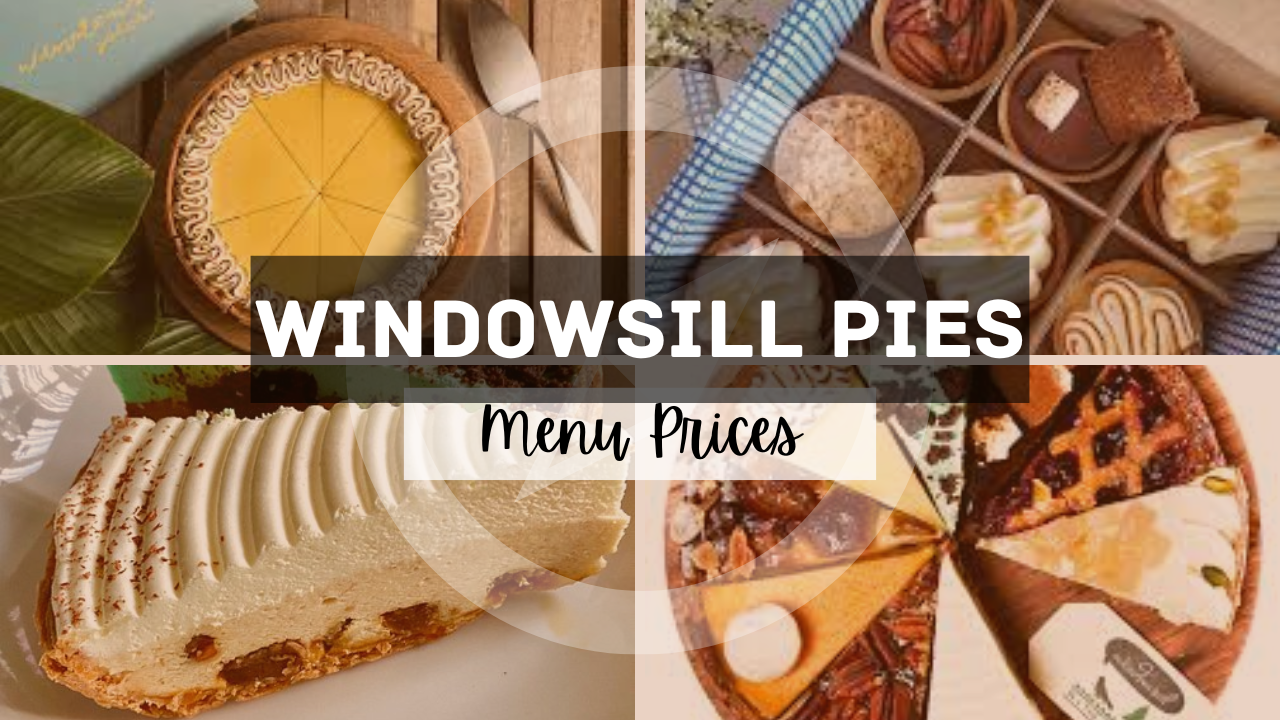 WINDOWSILL PIES MENU SINGAPORE & UPDATED PRICES 2025