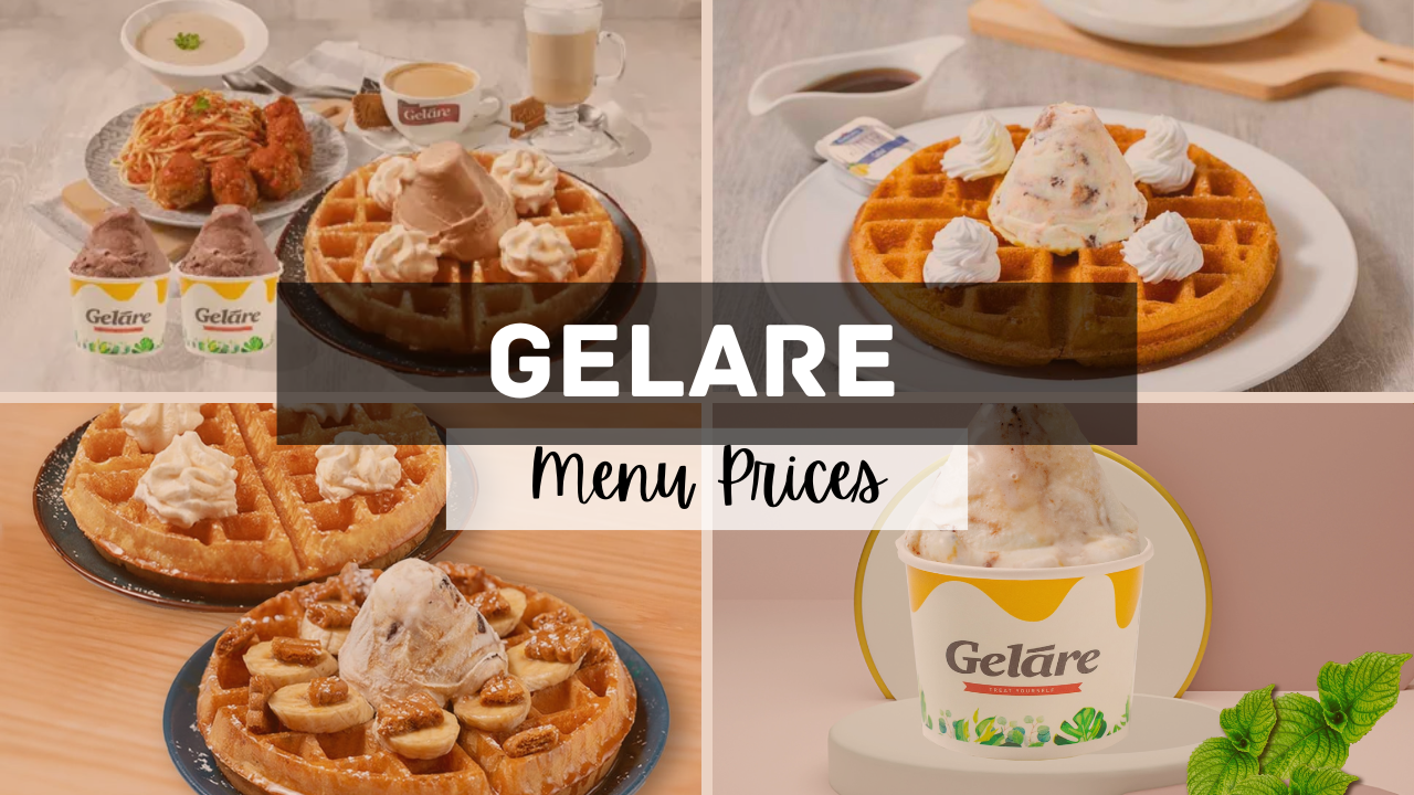 GELARE MENU SINGAPORE & UPDATED PRICES 2025
