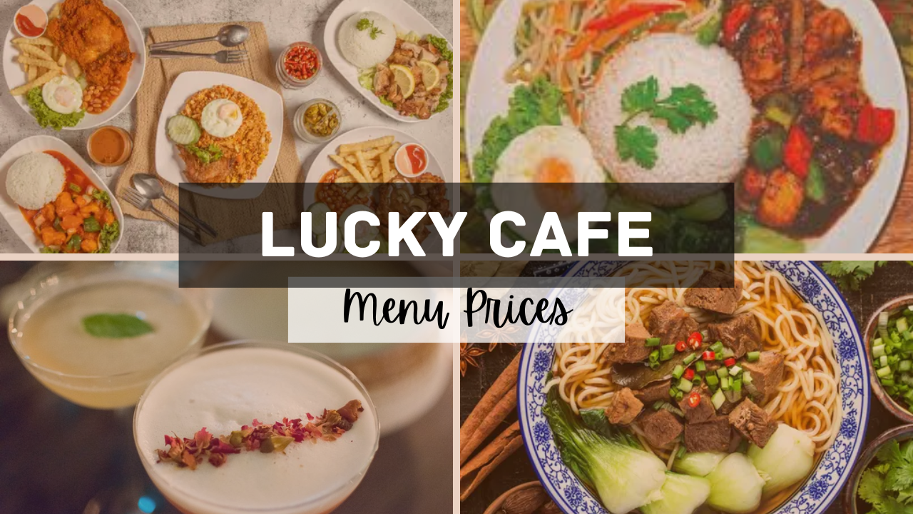 LUCKY CAFE MENU SINGAPORE & UPDATED PRICES 2025