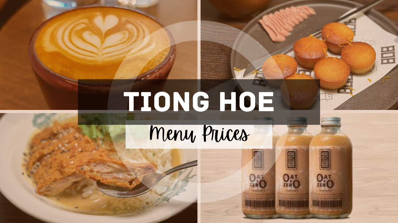 TIONG HOE MENU SINGAPORE & UPDATED PRICES 2025