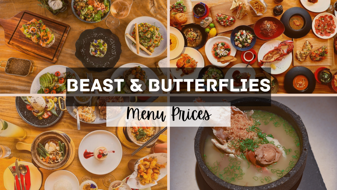 BEAST & BUTTERFLIES MENU SINGAPORE & UPDATED PRICES 2025