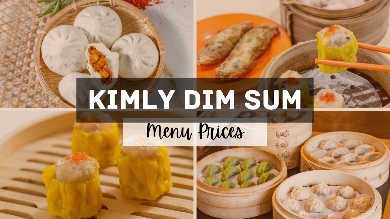 KIMLY DIM SUM MENU SINGAPORE & UPDATED PRICES 2025