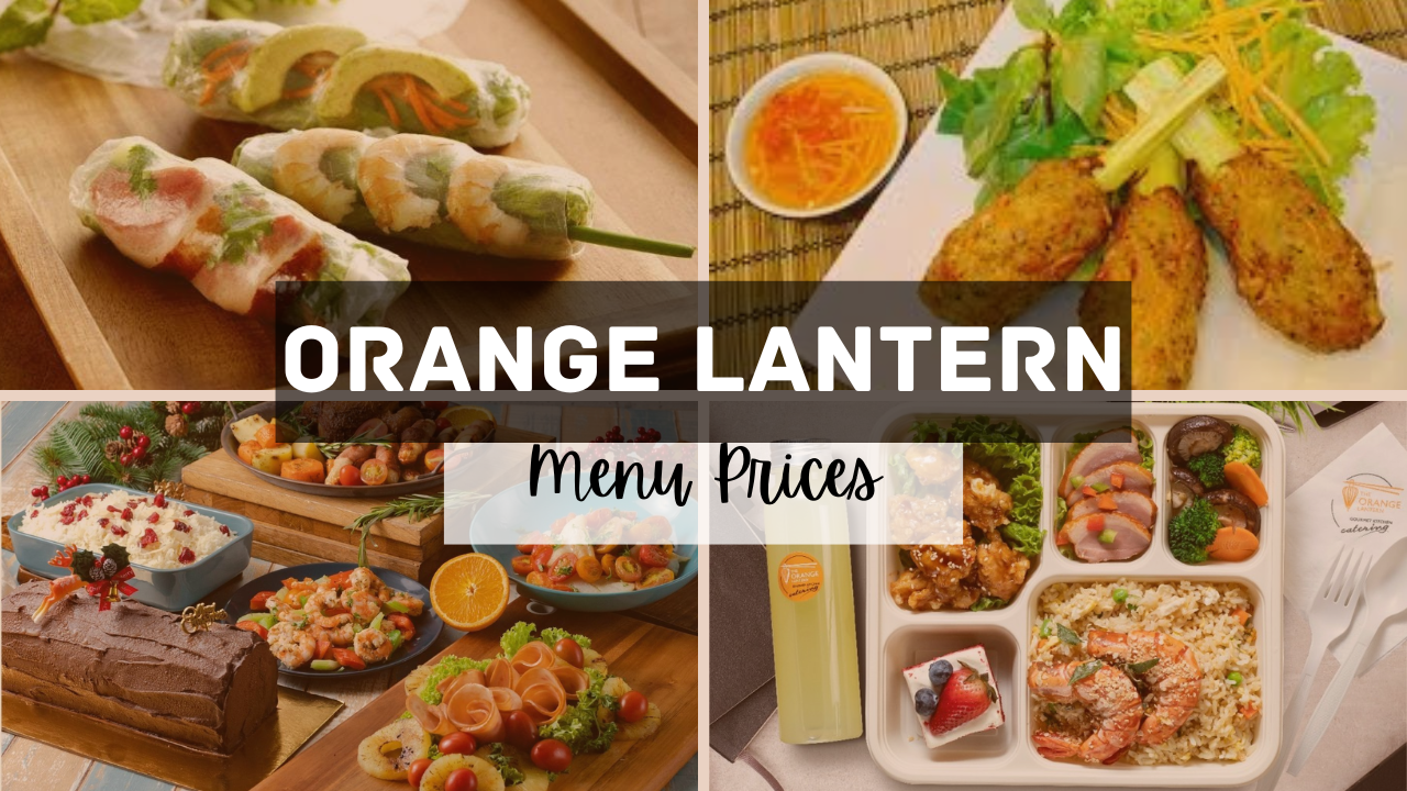 ORANGE LANTERN MENU SINGAPORE & UPDATED PRICES 2025