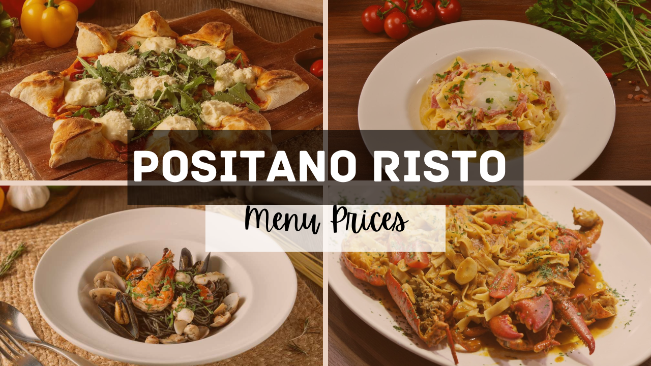 POSITANO RISTO MENU SINGAPORE & UPDATED PRICES 2025