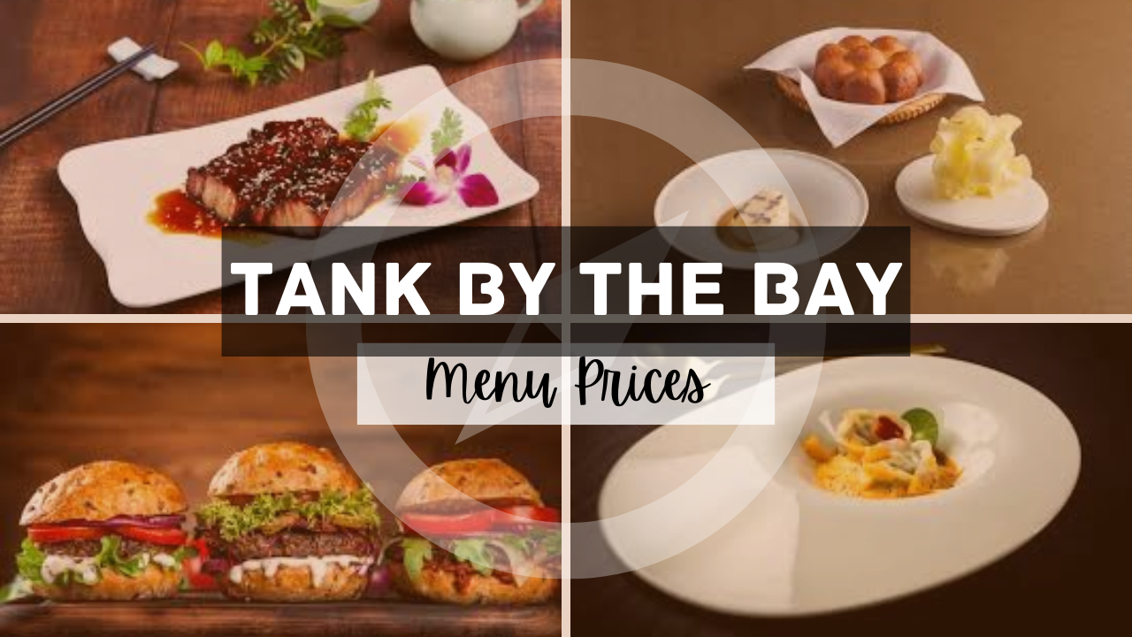 TANK BY THE BAY MENU SINGAPORE & UPDATED PRICES 2025