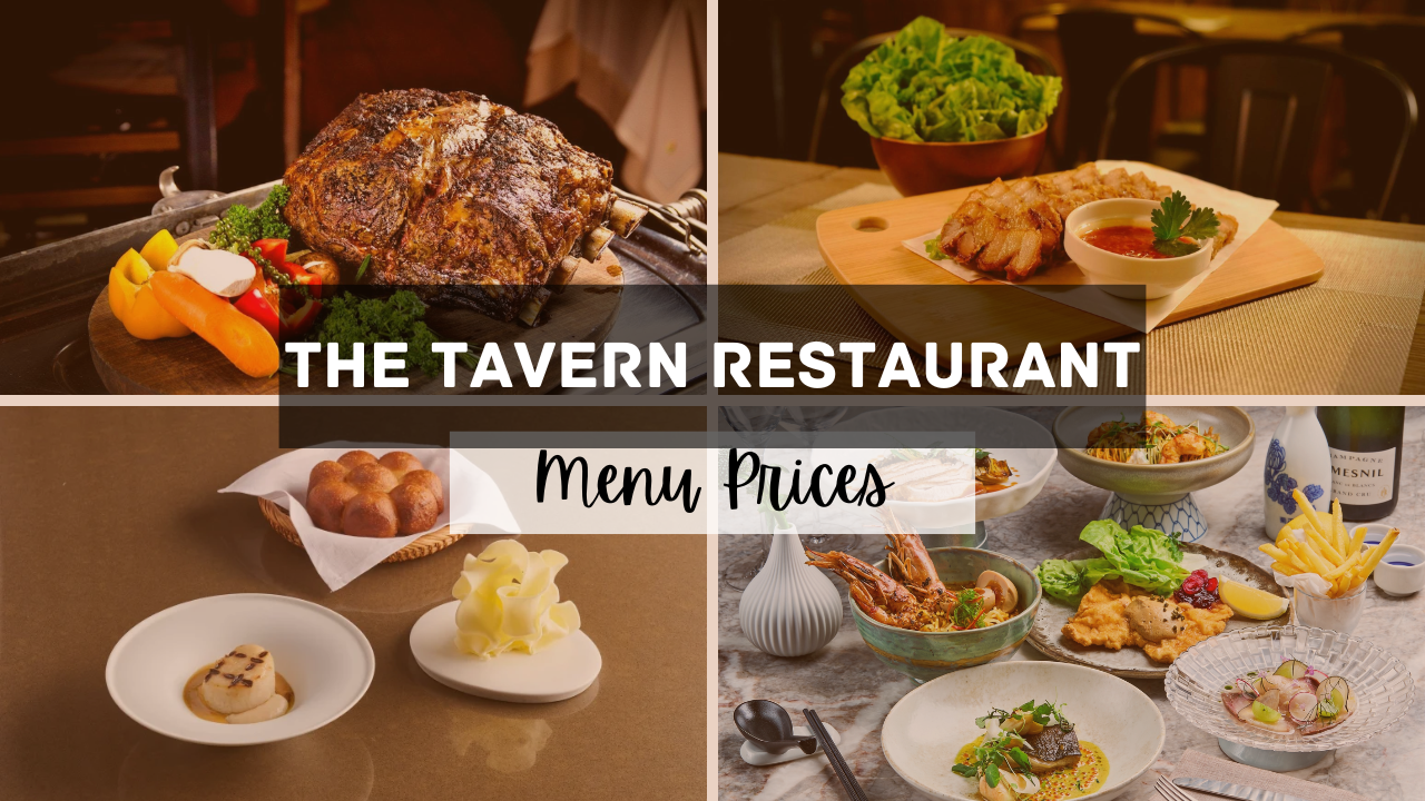 THE TAVERN RESTAURANT MENU SINGAPORE & UPDATED PRICES 2025