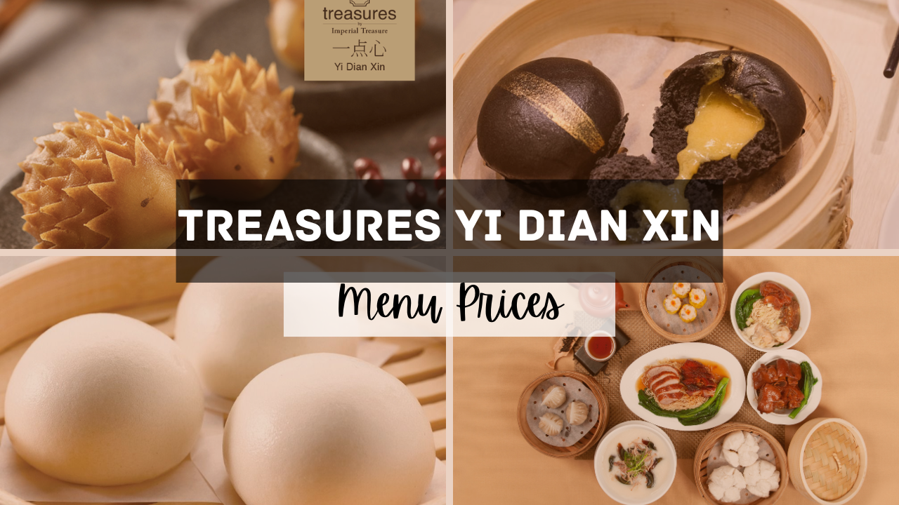 TREASURE YI DIAN XIN MENU SINGAPORE & UPDATED PRICES 2026