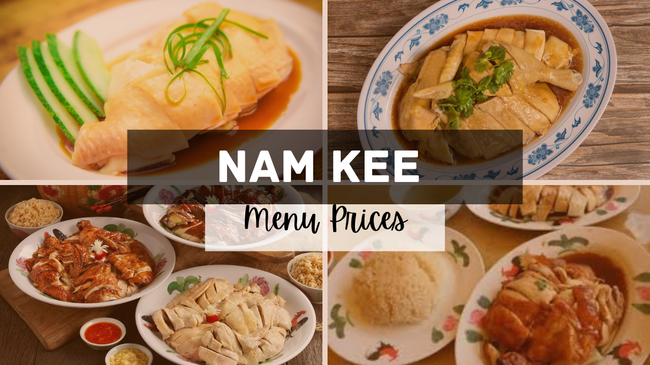 NAM KEE CHICKEN RICE MENU SINGAPORE & UPDATED PRICES 2025