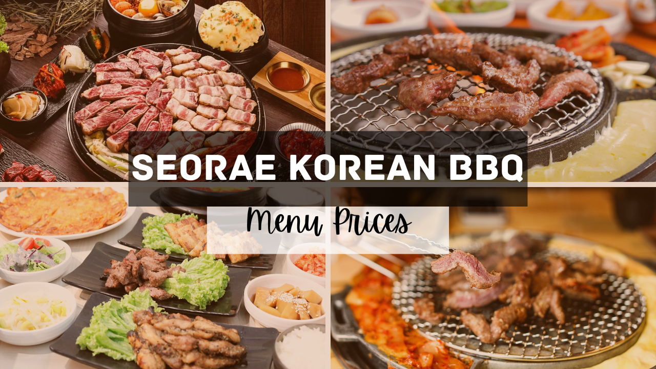 SEORAE KOREAN BBQ MENU SINGAPORE & UPDATED PRICES 2025