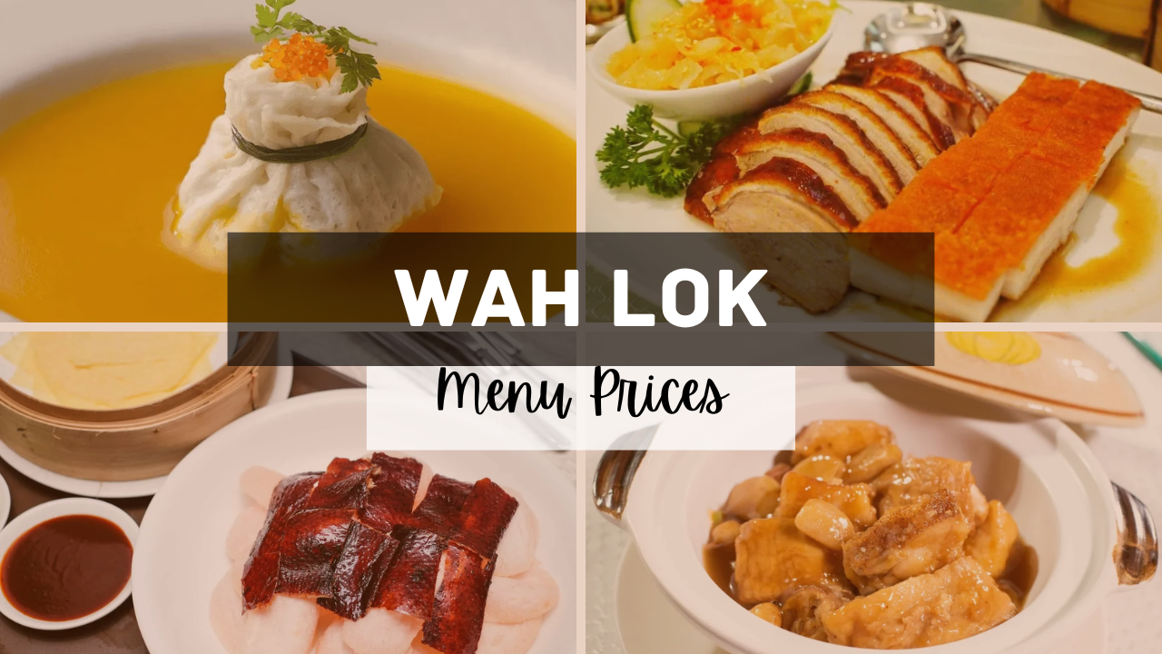 WAH LOK MENU SINGAPORE & UPDATED PRICES 2025